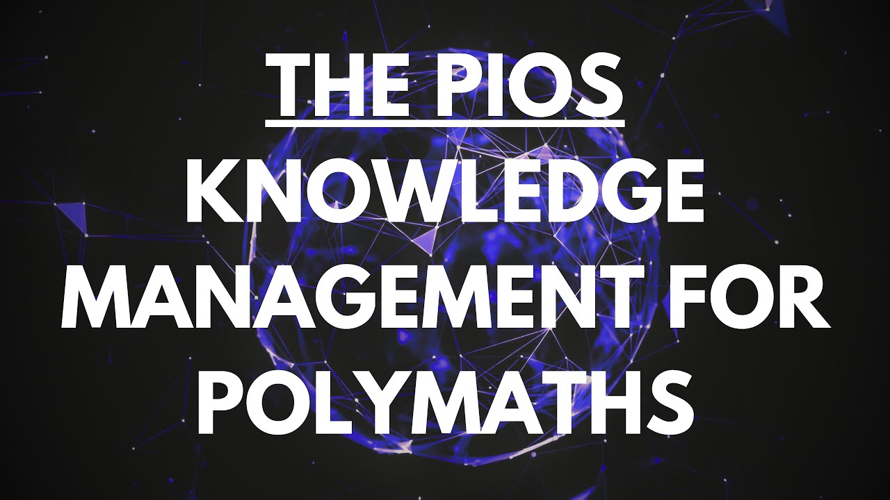 Knowledge Management for Polymaths - The PIOS - YouTube