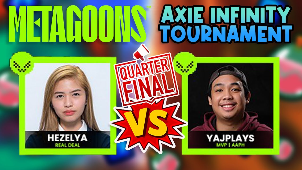 HAZELYA vs YAJPLAYS | ROUND 1 (QUARTER FINALS) | DAY 5 | METAGOONS AXIE ...