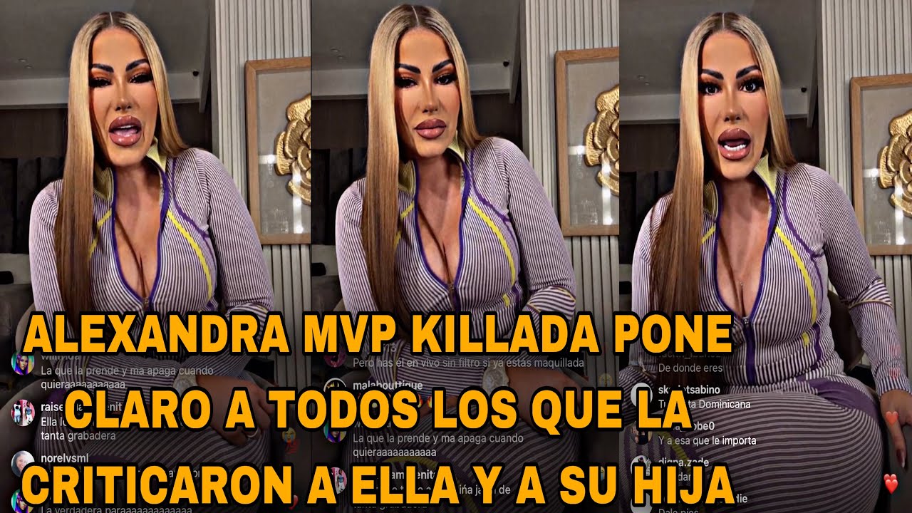 ALEXANDRA MVP KILLADA LE RESPONDE A LOS ENVIDIOSOS POR LAS CRITICAS ...
