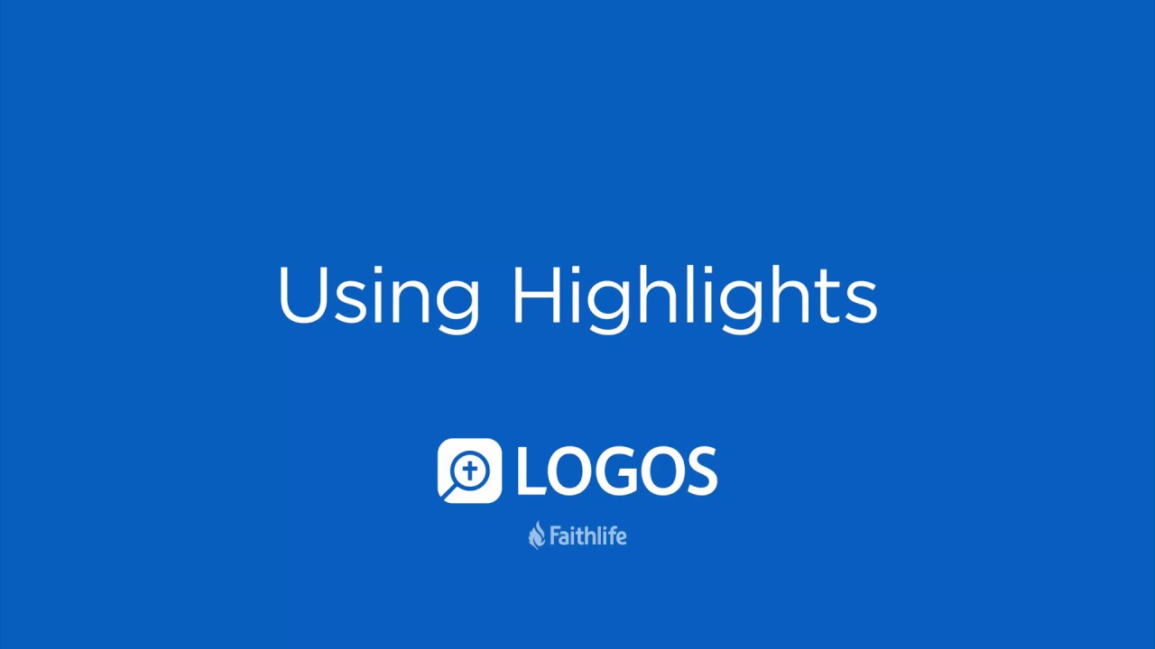 Using Highlights | Logos Bible Software Support - YouTube