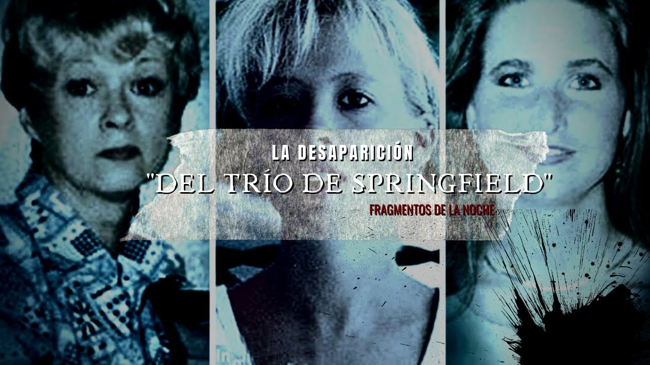 La Desaparición del trio de Springfield | Fragmentos de la Noche - YouTube