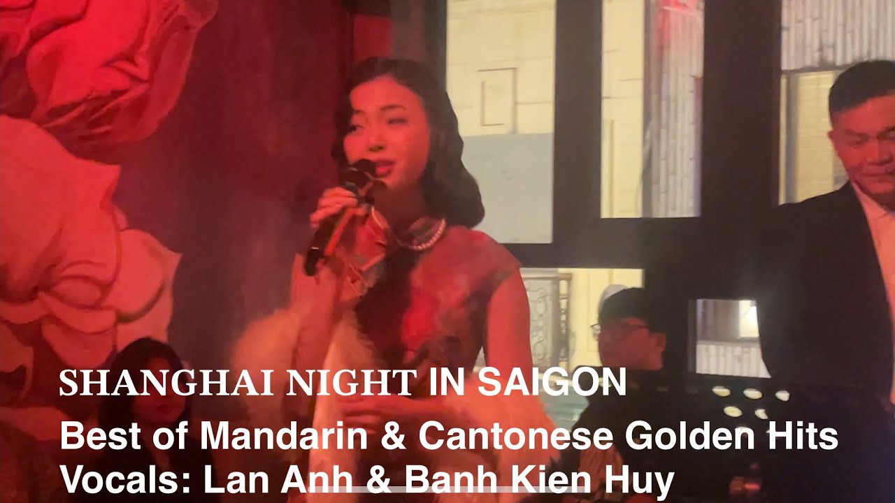 PRETTY good Singer (PRETTIEST actually). 'SHANGHAI NIGHT' in SAIGON ...