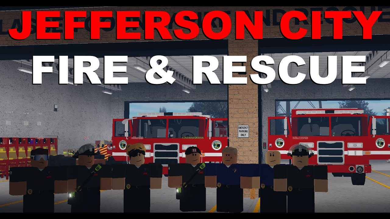 Jefferson City Fire & Rescue [ROBLOX] We are back! - YouTube