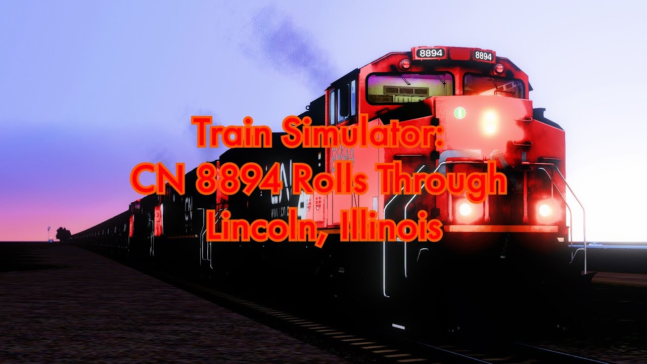 HD Train Simulator: CN 8894 Rolls Through Lincoln, Illinois - YouTube