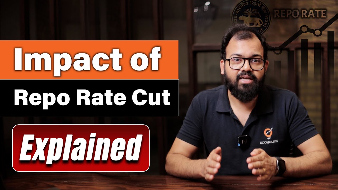 Impact of Repo Rate Cut Explained | Sanat Sir | Ecoholics - YouTube