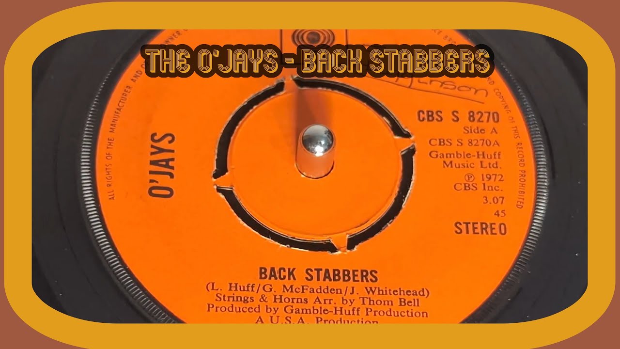 The O'Jays - Back Stabbers (1972 7" Single) - YouTube