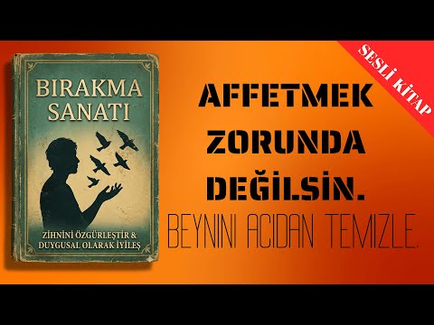 Geçmişi Bırakma Sanatı Beynini ve Hayatını Sıfırla| Sesli Kitap