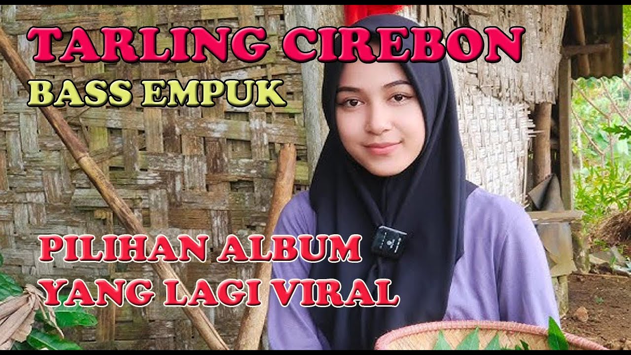 FULL ALBUM TARLING CIREBONAN YANG LAGI VIRAL - YouTube