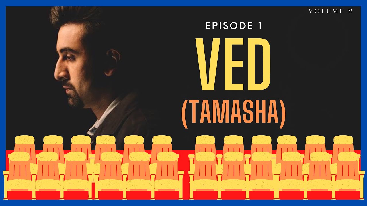 Take Two, E16: Ved (Tamasha) - YouTube