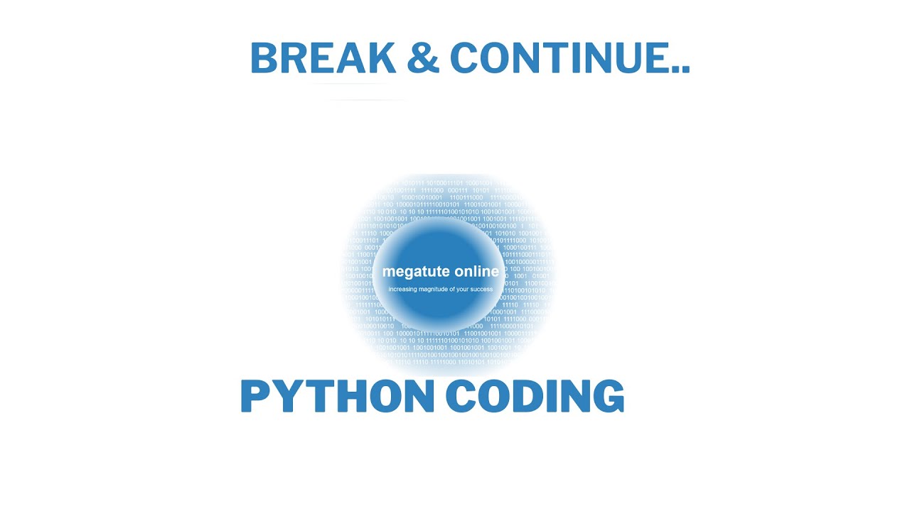 While Loop And Break Continue Statments Python Coding Youtube 5362