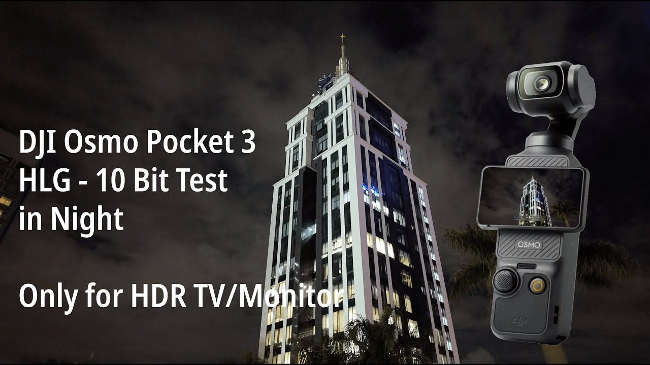 DJI Osmo Pocket 3 - HLG HDR - 10 Bit Test in Night - YouTube