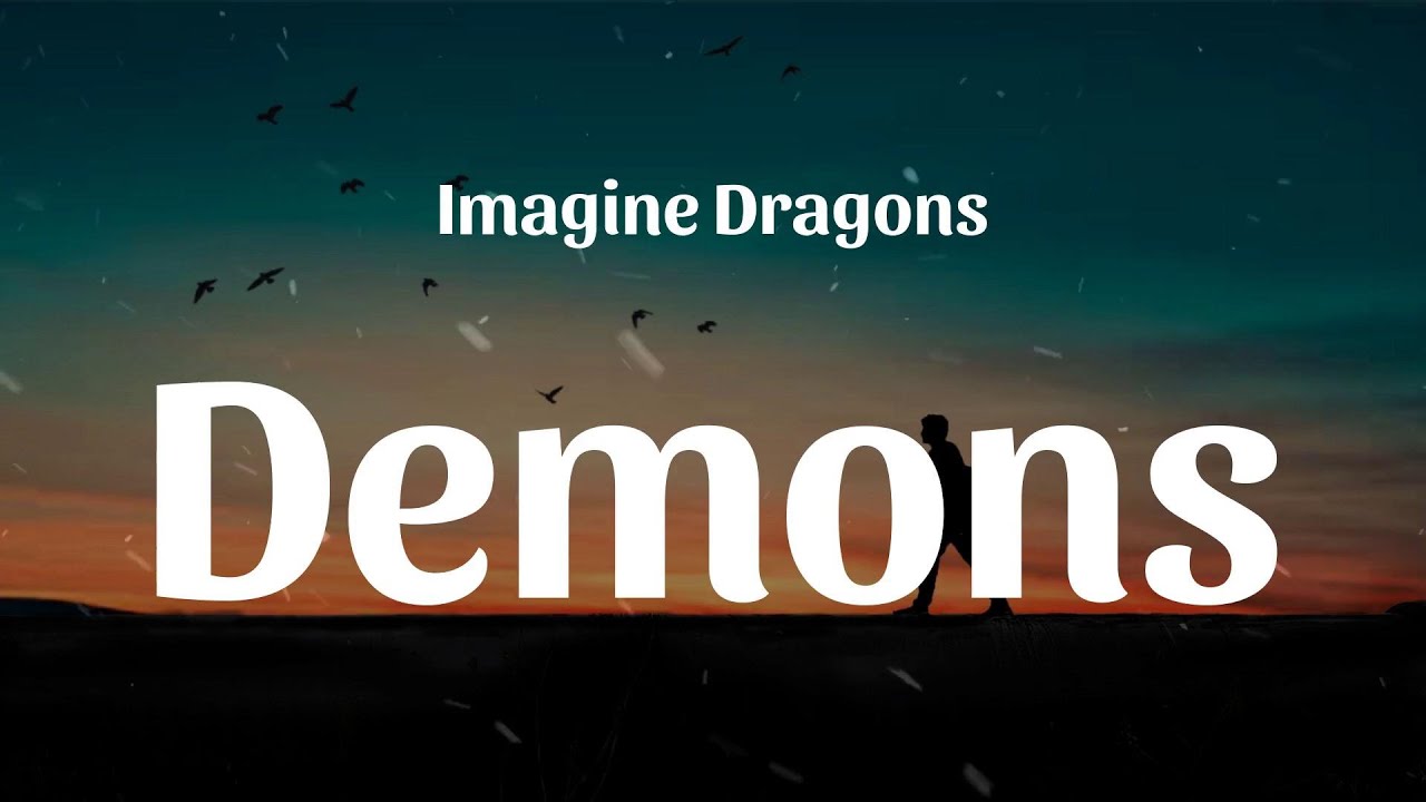 Demons - Imagine Dragons (Lyrics) Jason Mraz, Lewis Capaldi, Taylor ...