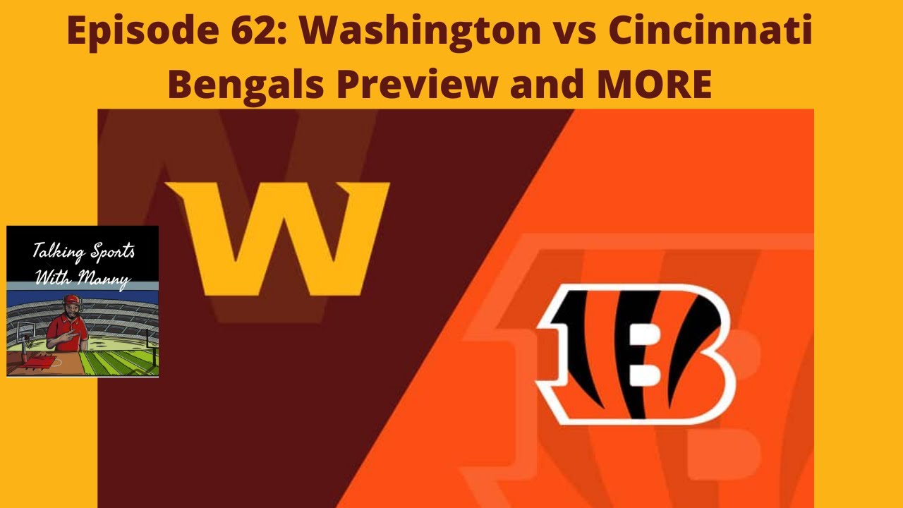Washington vs Cincinnati Bengals Preview and MORE - YouTube