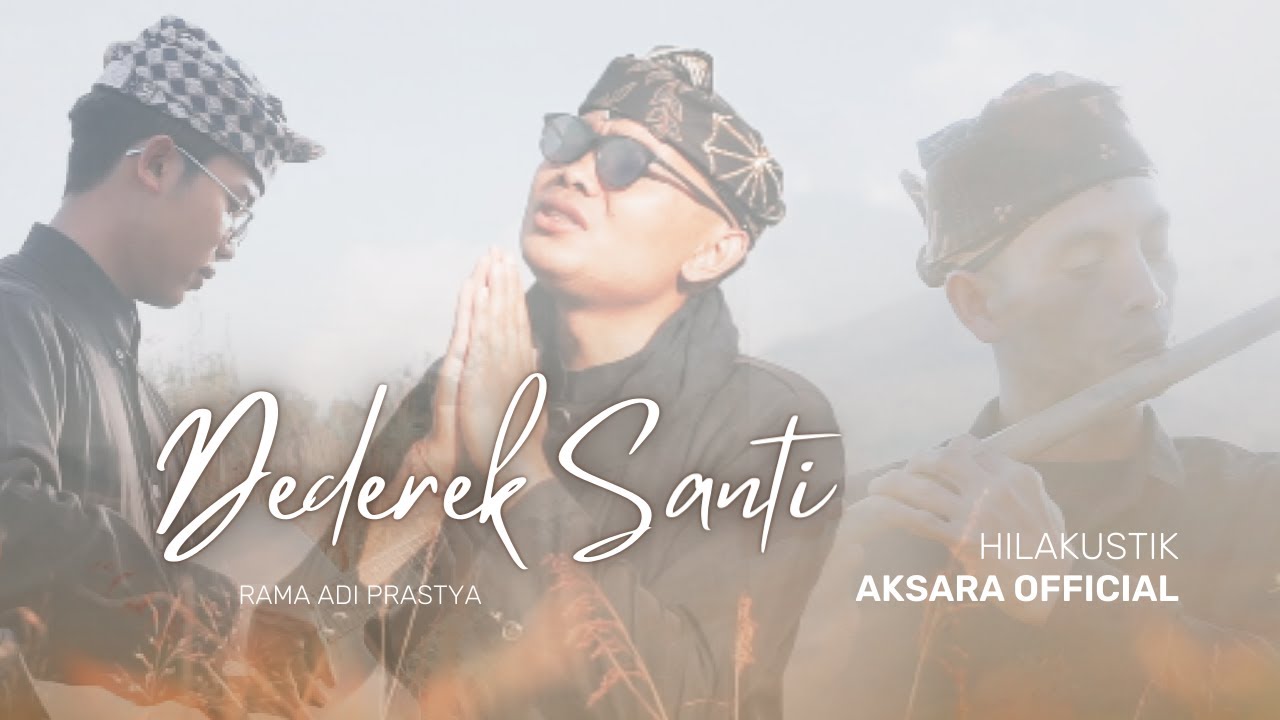 Dederek Santi - Rama Adi Prastya - Hilakustik Tengger - YouTube