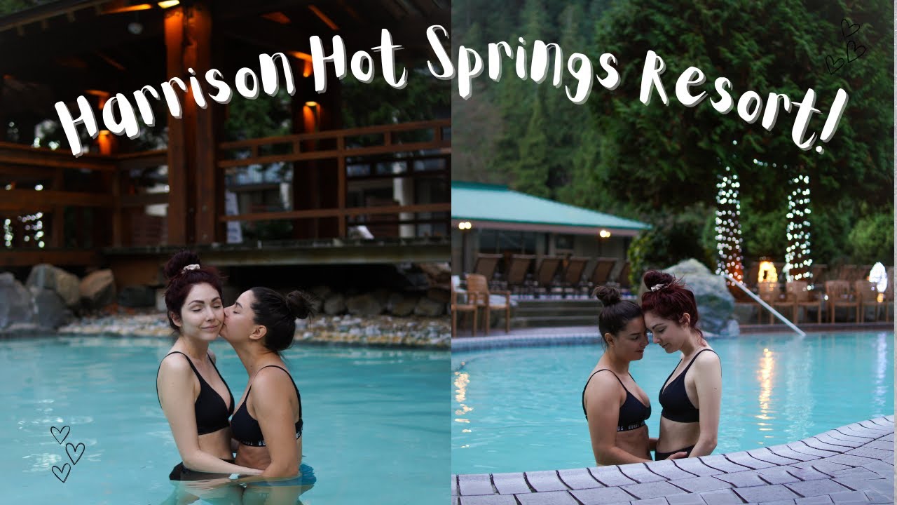 Anniversary Getaway to Harrison Hot Springs Resort, BC | LESBIAN TRAVEL ...