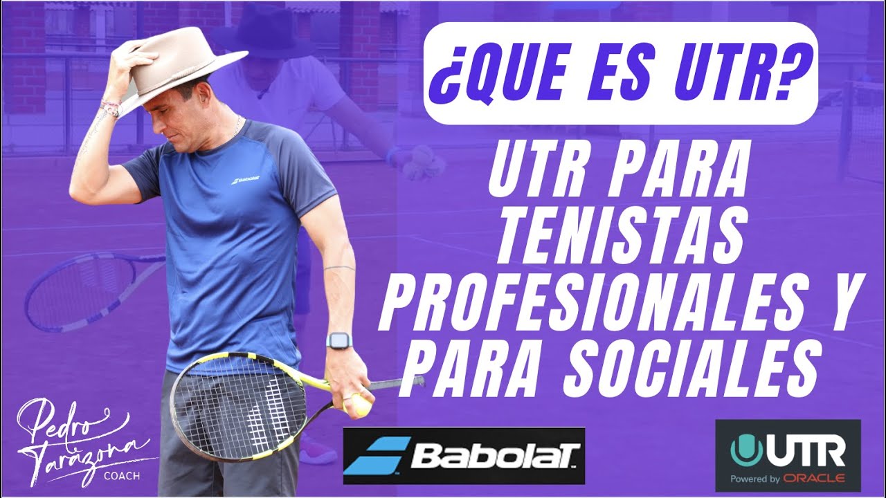 EL TENIS Y EL UNIVERSAL TENNIS RATING (UTR) - YouTube