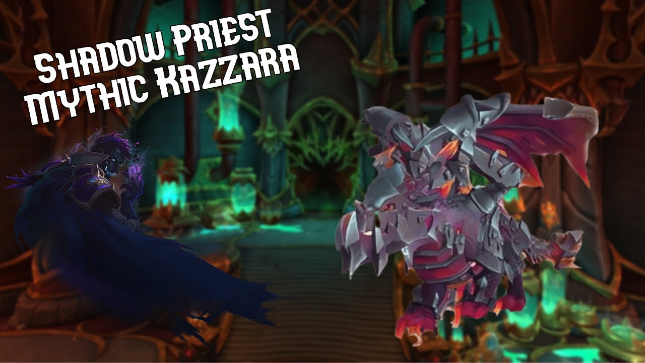 Mythic Kazzara Shadow Priest POV - YouTube
