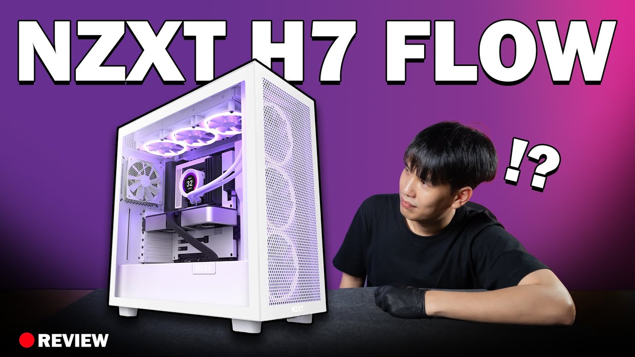 REVIEW | NZXT H7 FLOW CASE ที่สายคลีนเค้ารู้กัน!! - YouTube
