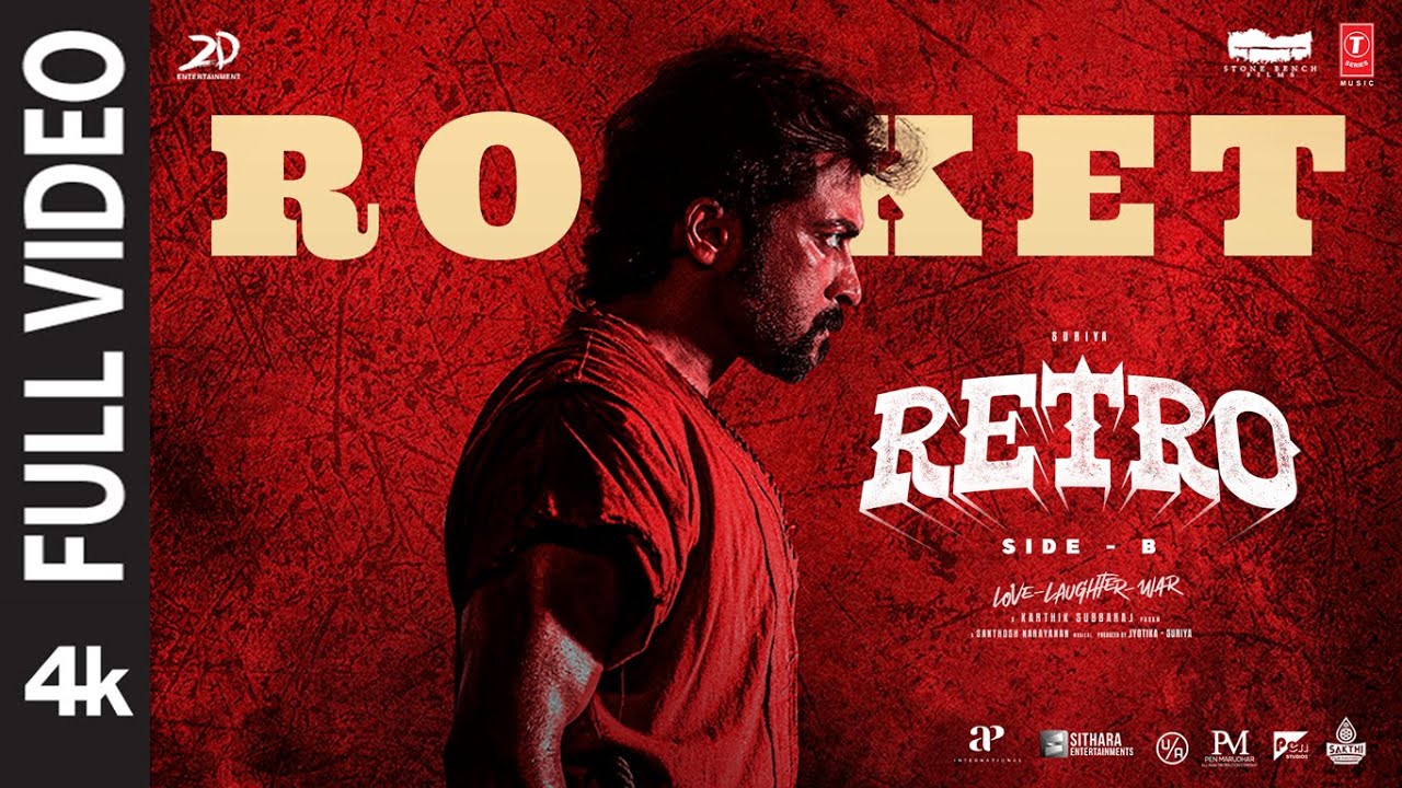 Full Video: Rocket Song | RETRO | Suriya | Karthik Subbaraj | Santhosh Narayanan | Arjun Sasi ...