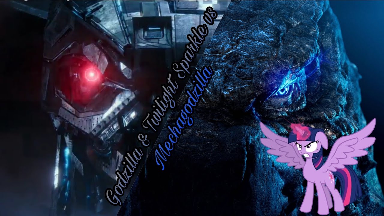Godzilla & Twilight Sparkle Vs Mechagodzilla (Godzilla Meets My Little ...