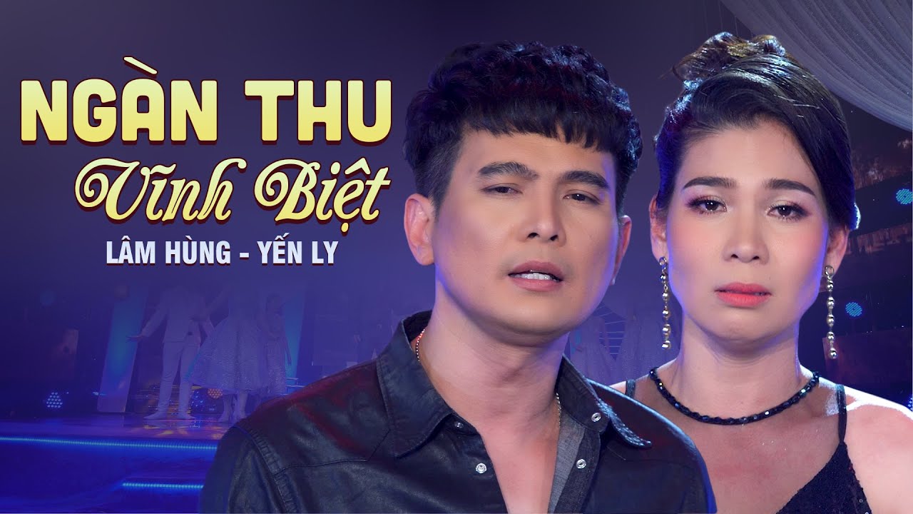 Ngàn Thu Vĩnh Biệt - Yến Ly ft. Lâm Hùng | Nhạc Vàng Song Ca Hay Nhất - YouTube Music