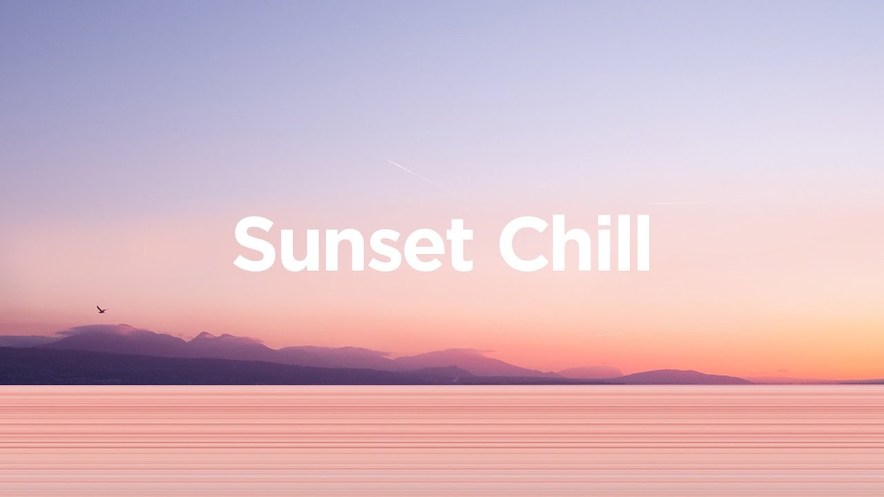 Sunset Chill 🌅 House Music to Enjoy - YouTube Music