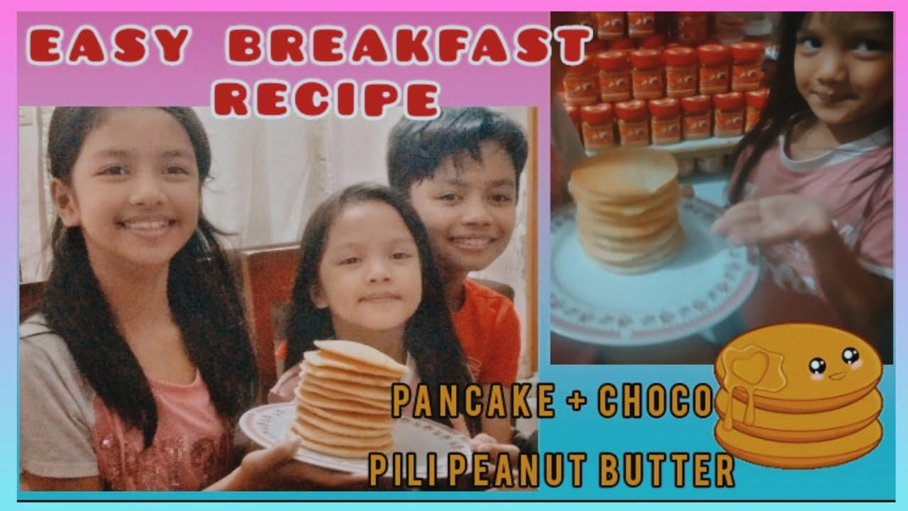 Easy Breakfast Recipe ~ PANCAKE + CHOCO PILI PEANUT BUTTER - YouTube