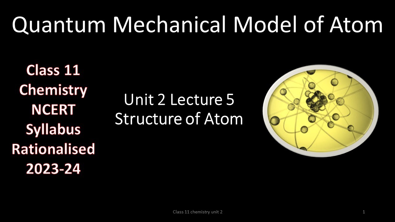 Class 11 Chemistry: QUANTUM MECHANICAL MODEL OF ATOM - YouTube