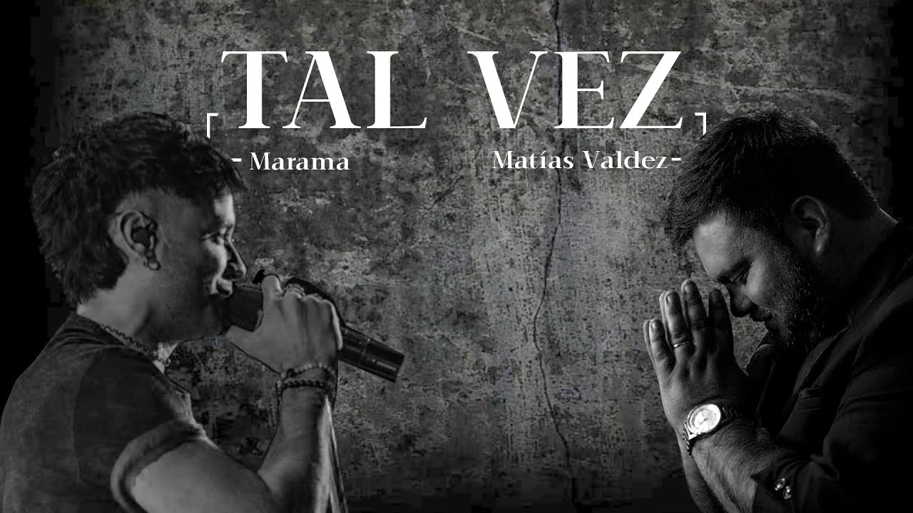 Marama, Matías Valdez - Tal Vez (En Vivo) - YouTube