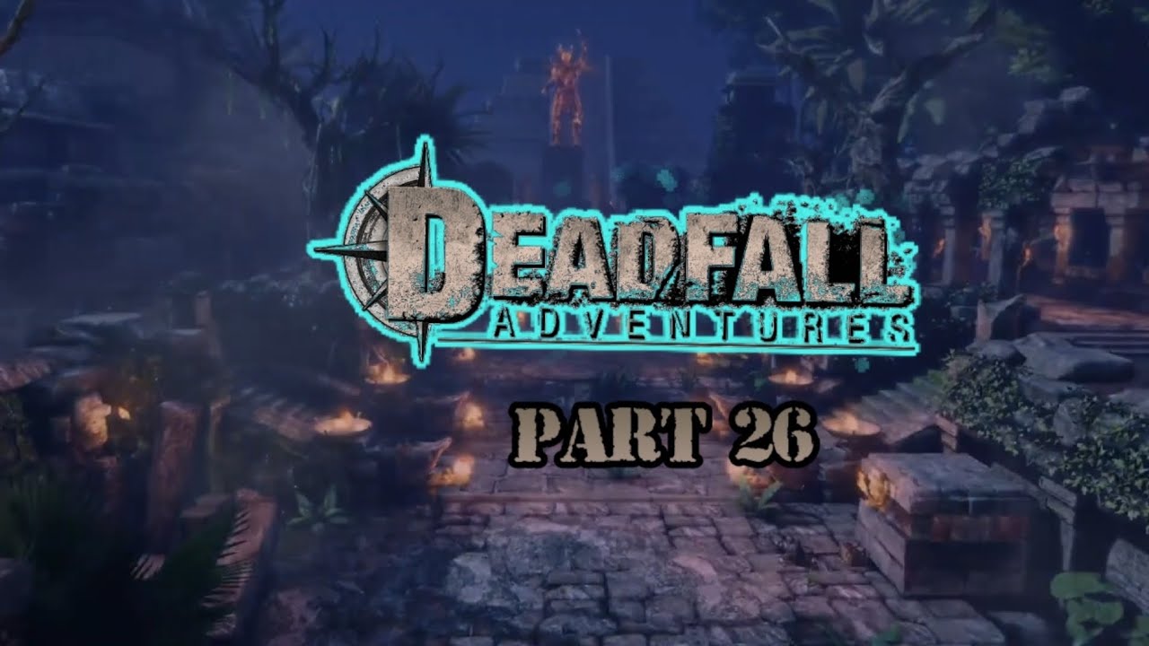 Deadfall Adventures - Gameplay/Playthrough Xbox Series S/X - Part 26 ...