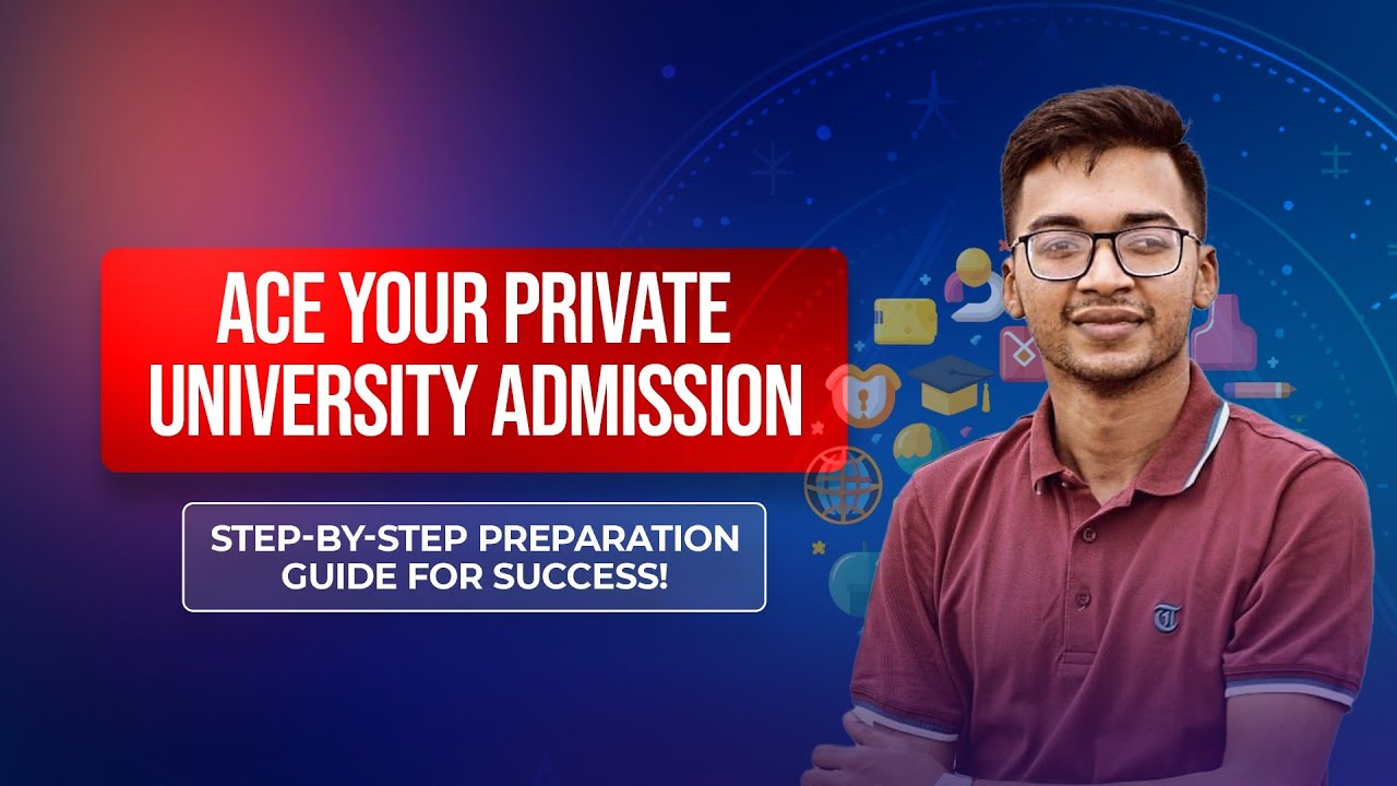 Ace Your Private University Admission: Step-by-Step Preparation Guide ...