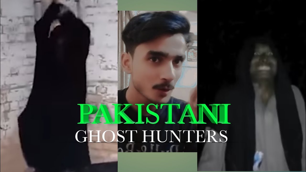 PAKISTANI GHOST HUNTERS - YouTube