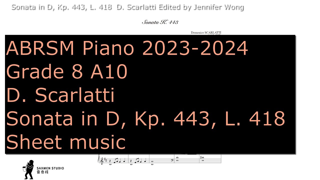 2023-2024 ABRSM Piano Grade 8 A10 D. Scarlatti Sonata in D, Kp. 443, L ...