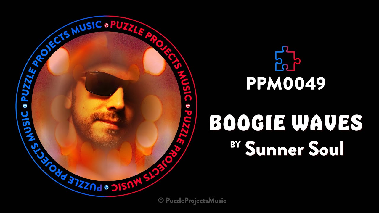Boogie Waves BY Sunner Soul (PuzzleProjectsMusic) - YouTube