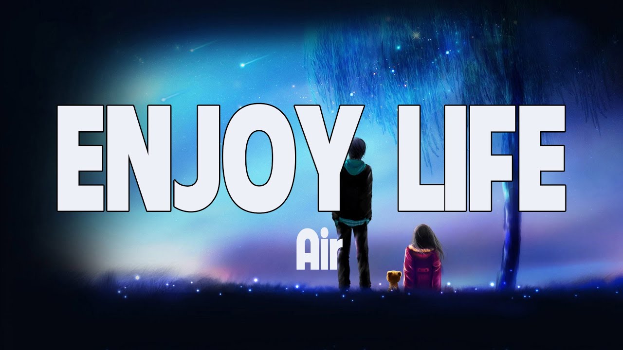 ENJOY LIFE - AIRR - ( LYRICS / LETRA ) - YouTube