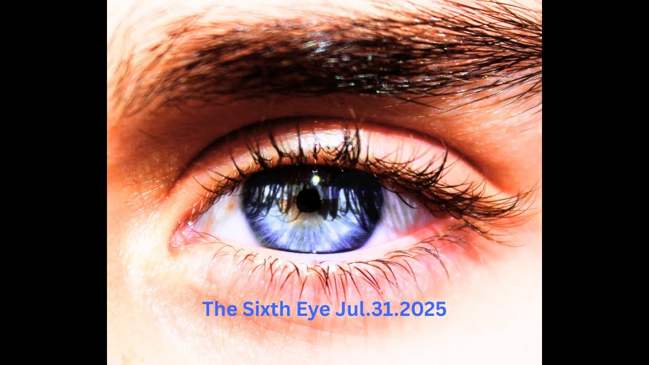 The Sixth Eye Jul312025 - YouTube