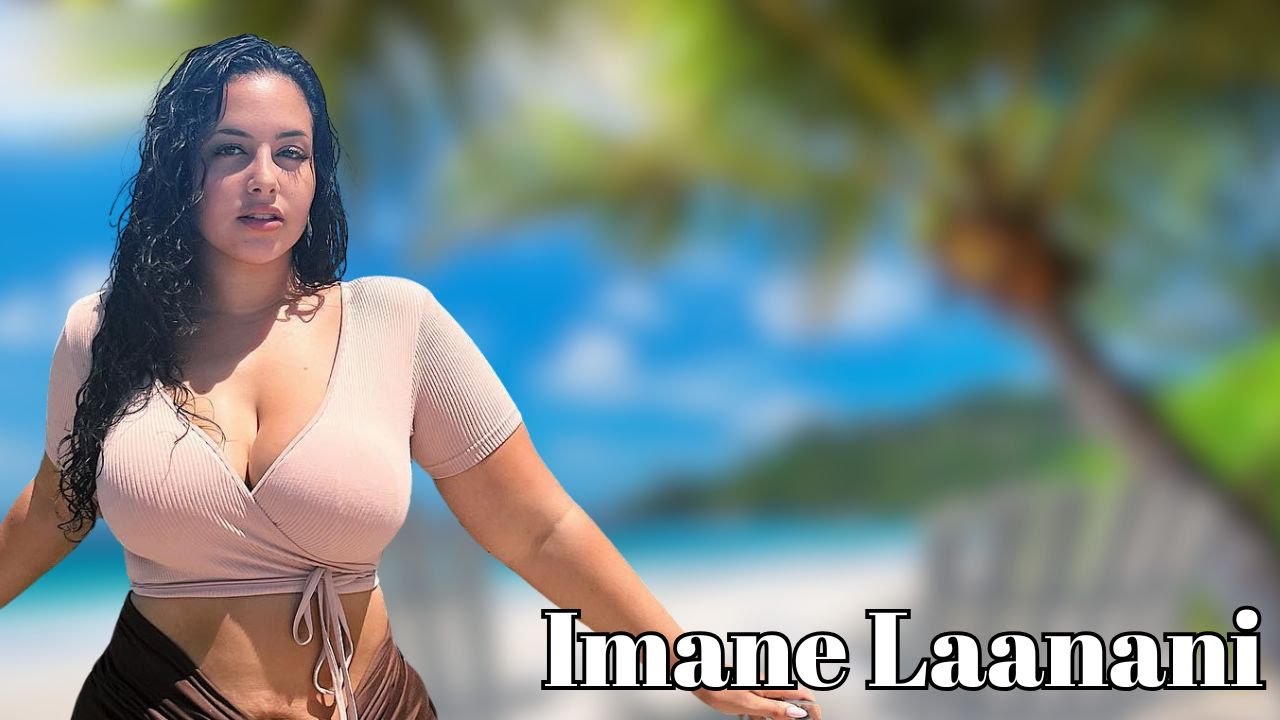 Imane Laanani - Wiki Biography | Age | Weight |Relationships | Curvy Model Plus Size - YouTube