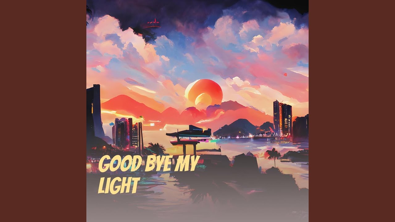 Good bye My Light - YouTube