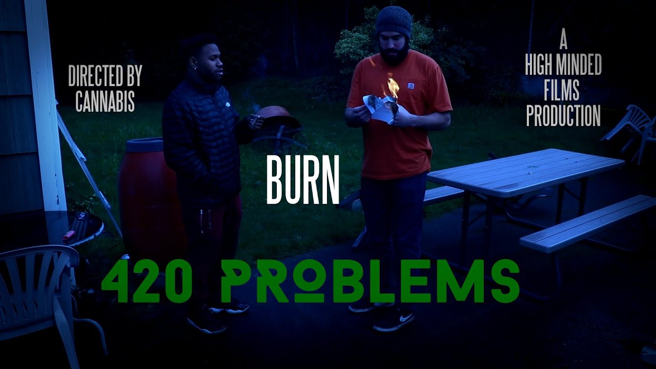 420 Problems - Burn - YouTube