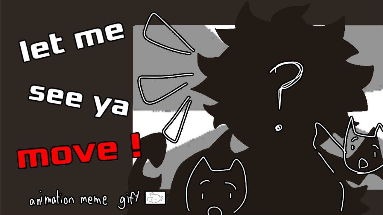 let me see ya move ! meme gift🤩🤩 - YouTube