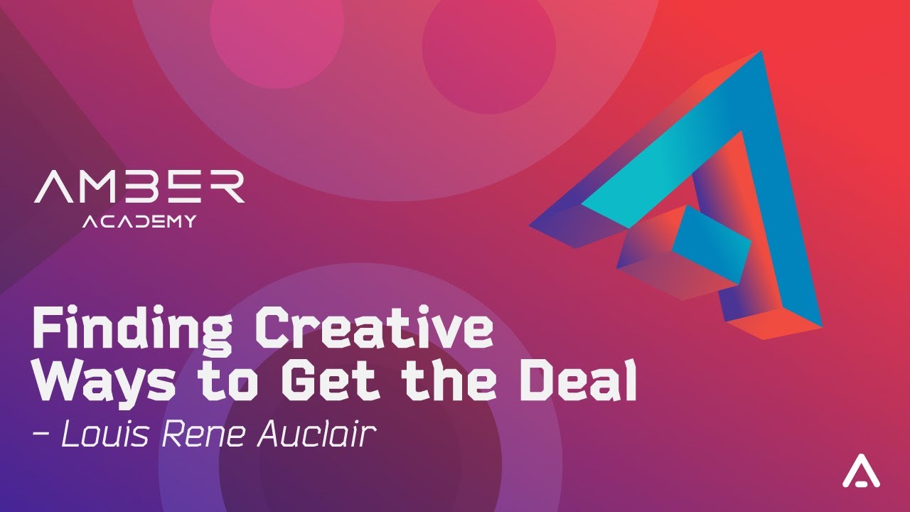 Finding Creative Ways to Get the Deal - Louis Rene Auclair for Amber ...