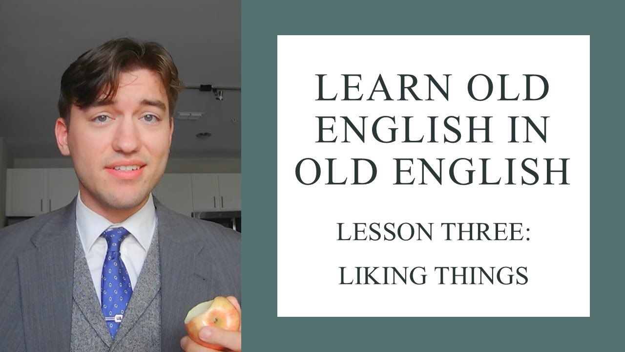 Learn Old English in Old English III: Liking Things (REUPLOAD) - YouTube
