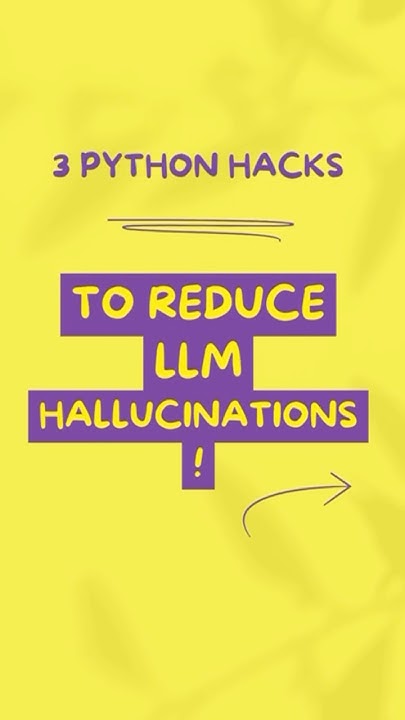 3 Python Hacks to Reduce LLM Hallucinations! - YouTube