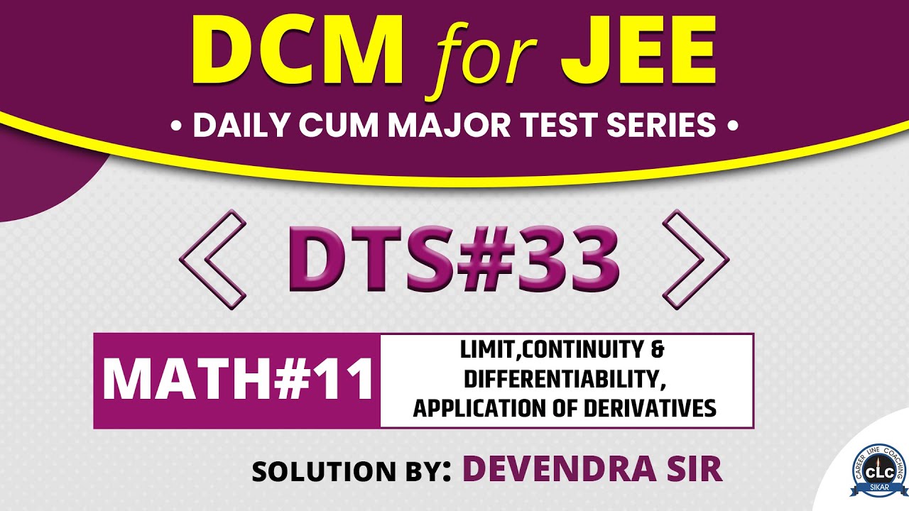 DTS#33 - MATH#11 || DCM Test Series || JEE -2021 || CLC - YouTube