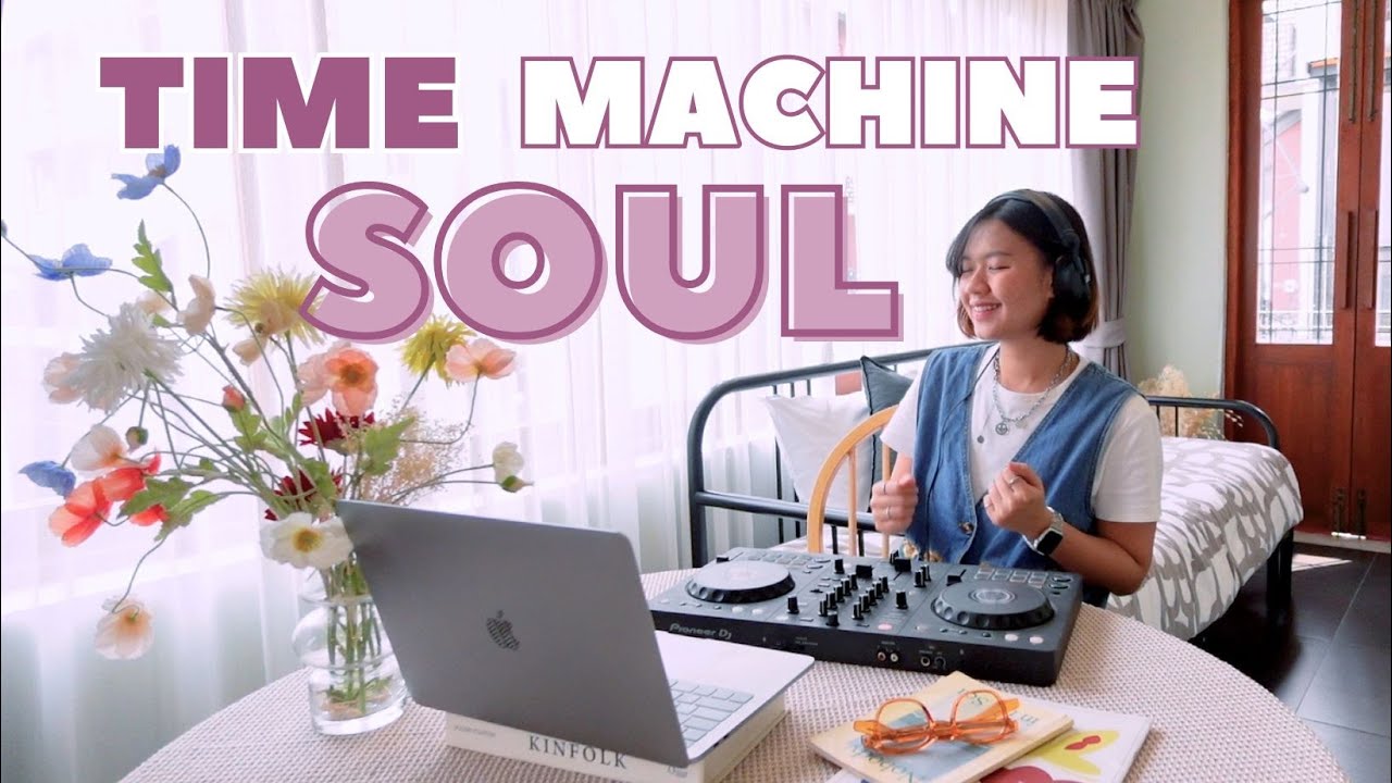 [Mixtape] Time machine Soul : Soul & R&B l Beats for Study, Work, Relax ...