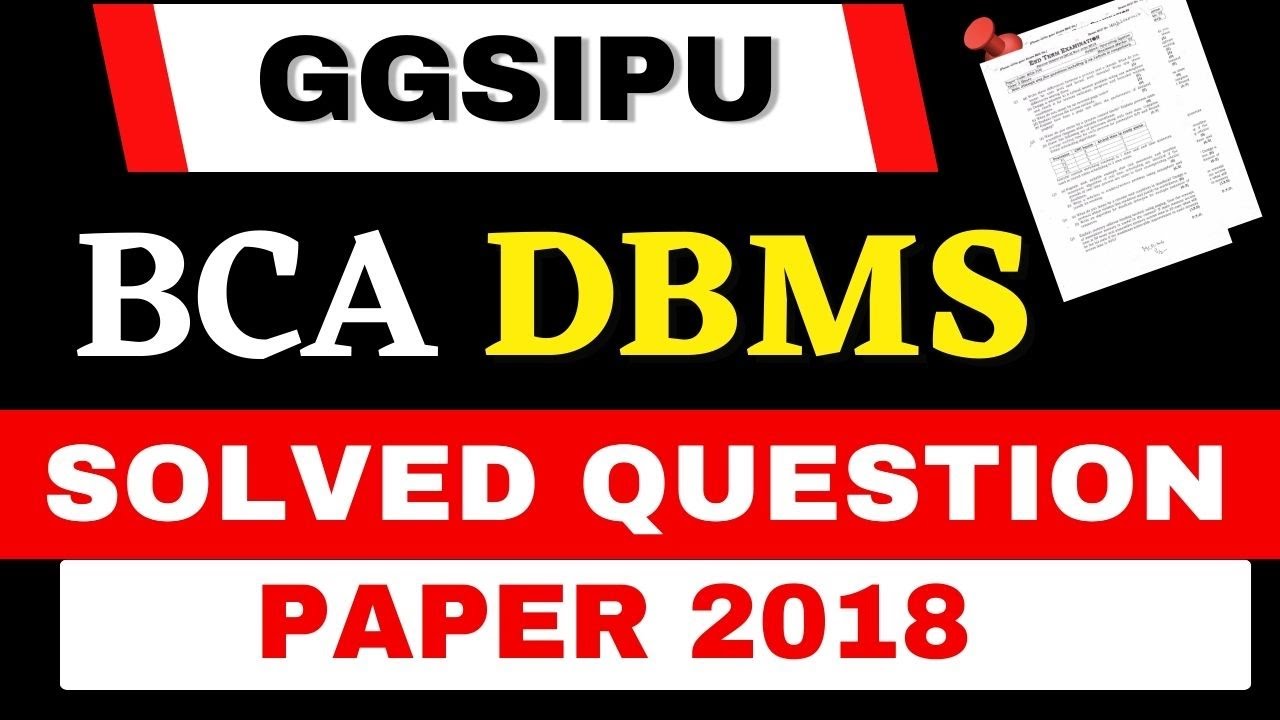 BCA DBMS Question Paper with Solution 2018 for GGSIPU Students | - YouTube