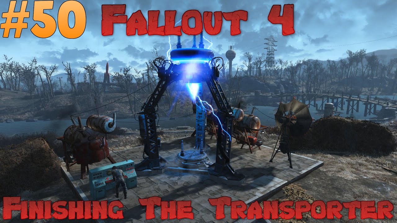 Let's Play Fallout 4 - Building a Transporter! Ep 50 - YouTube