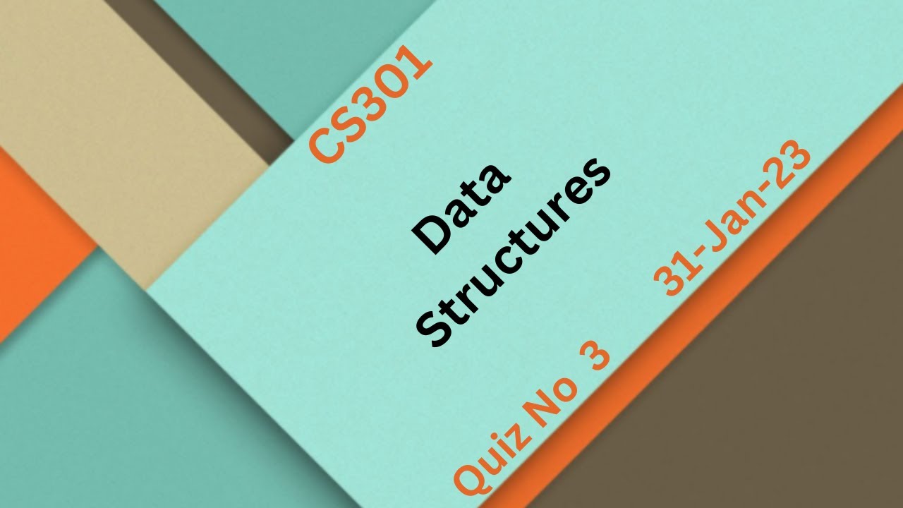 CS301 Data Structures Quiz No 3 Solution - YouTube