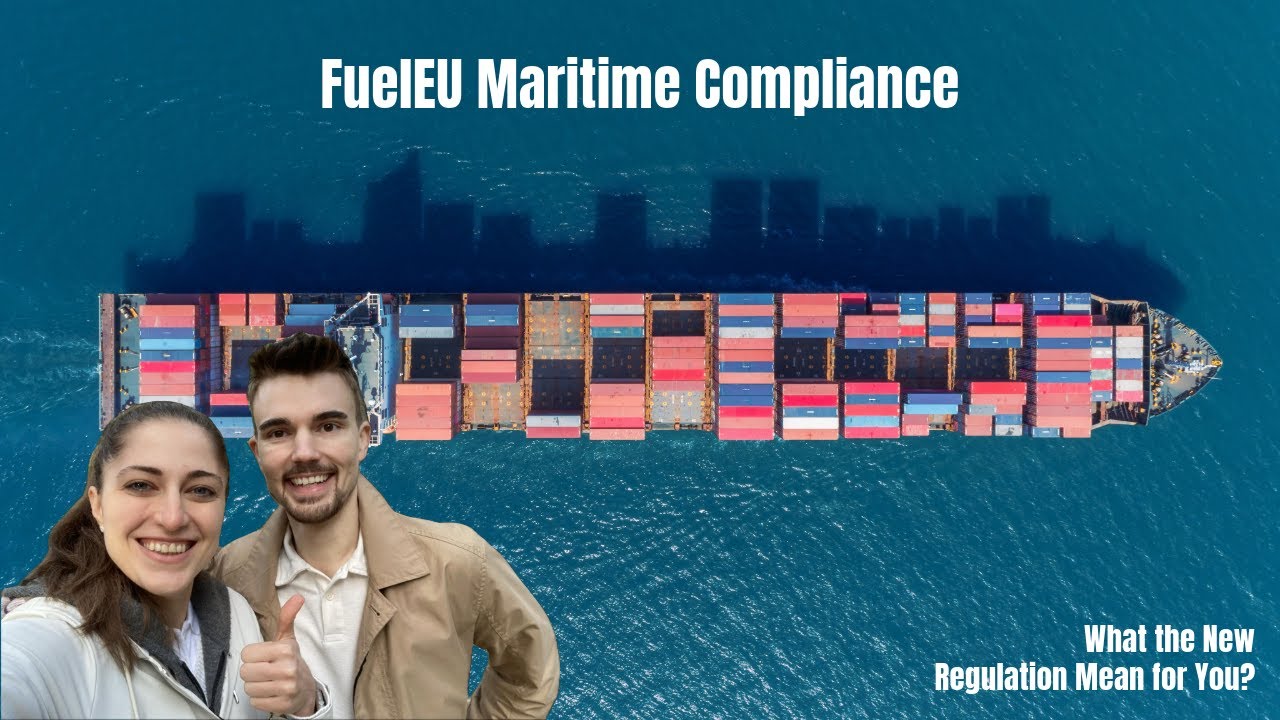 FuelEU Maritime Compliance: What the New Regulation Means for You - YouTube