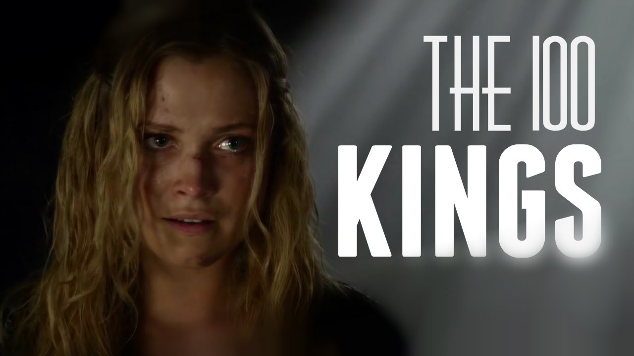 The 100 || Kings - YouTube